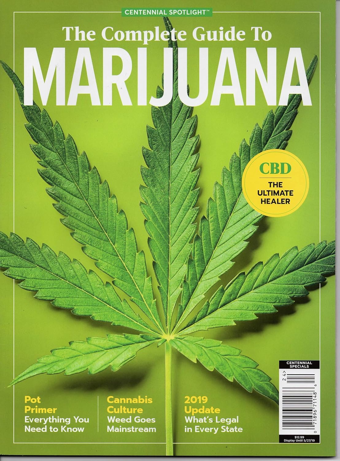 THE COMPLETE GUIDE TO MARIJUANA CENTENNIAL MEDIA 2019 MAGAZINE WHAT'S ...