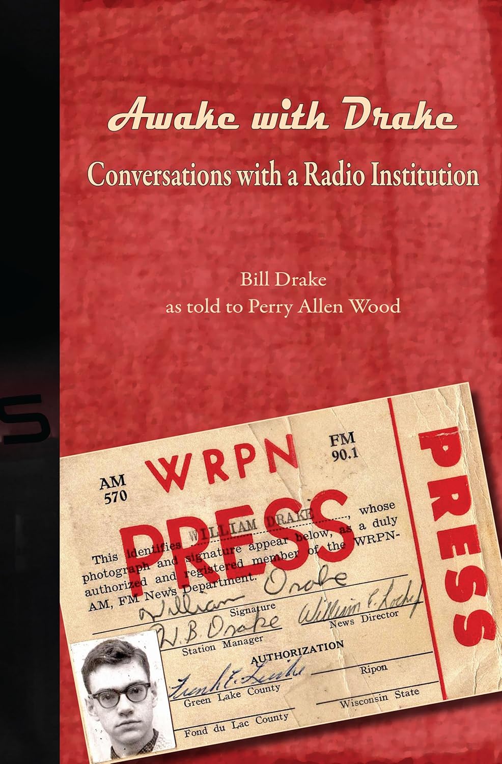 Awake with Drake: Conversations with a Radio Institution: Bill Drake ...