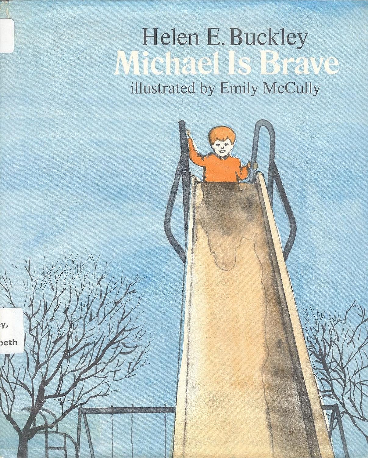 Michael Is Brave: Buckley, Helen Elizabeth: 9780688409975: Amazon.com ...