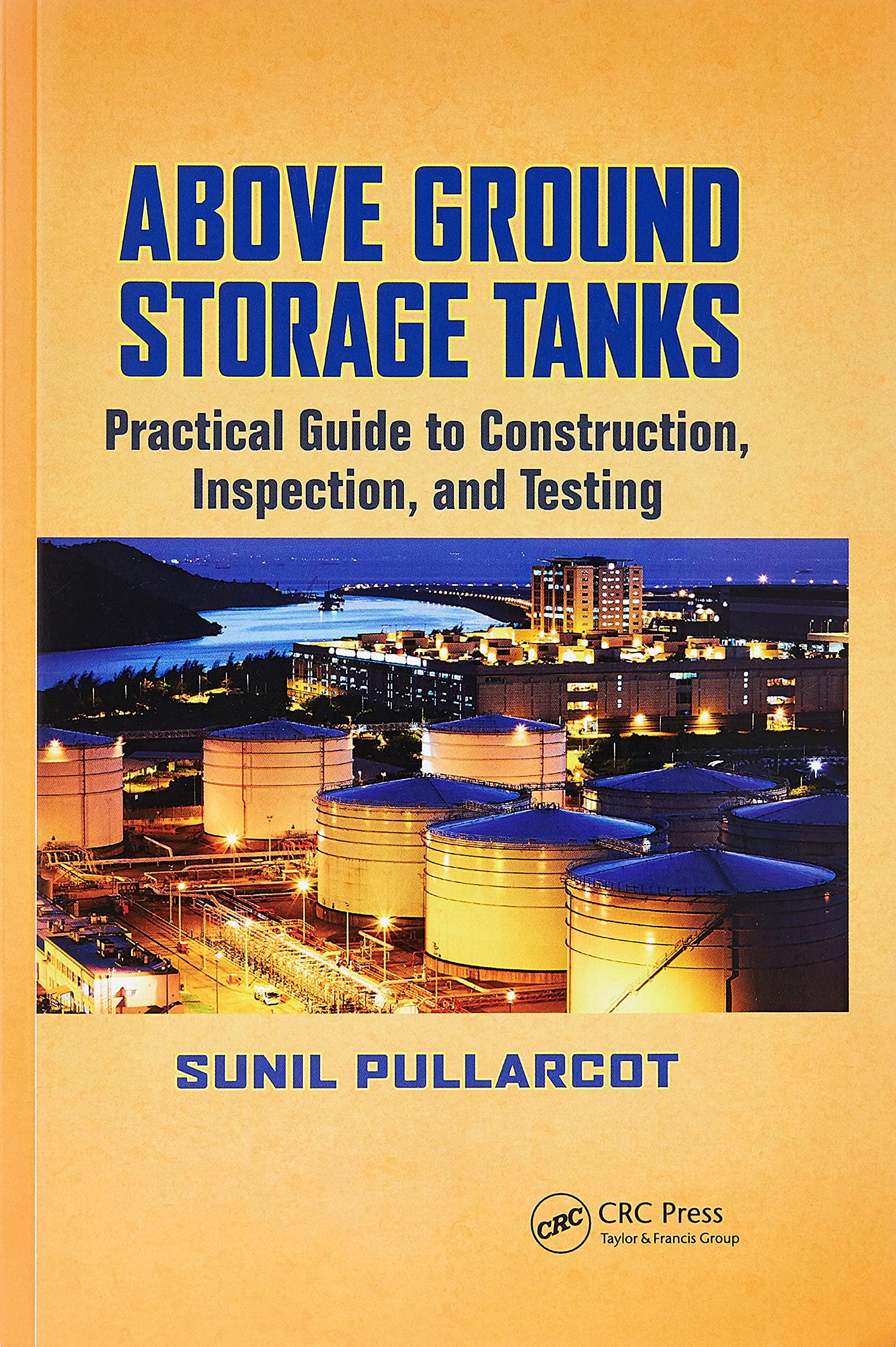 Snapklik.com : Above Ground Storage Tanks: Practical Guide To Construction