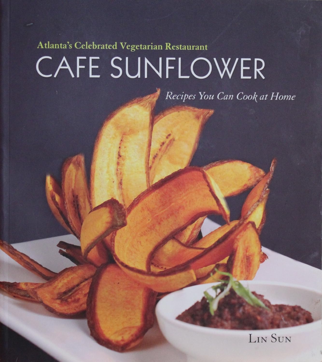 Cafe Sunflower: Recipes You Can Cook at Home: Lin Sun: 9780979032608 ...