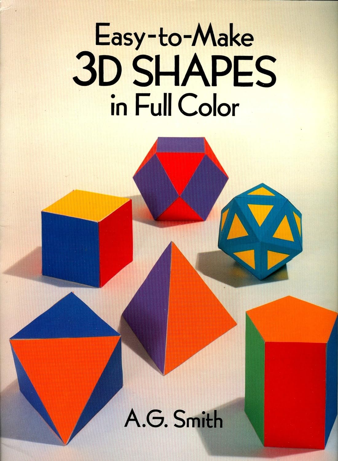 Amazon.com: Easy-To-Make Shapes in Full Color: 9780486259314: Smith, A ...