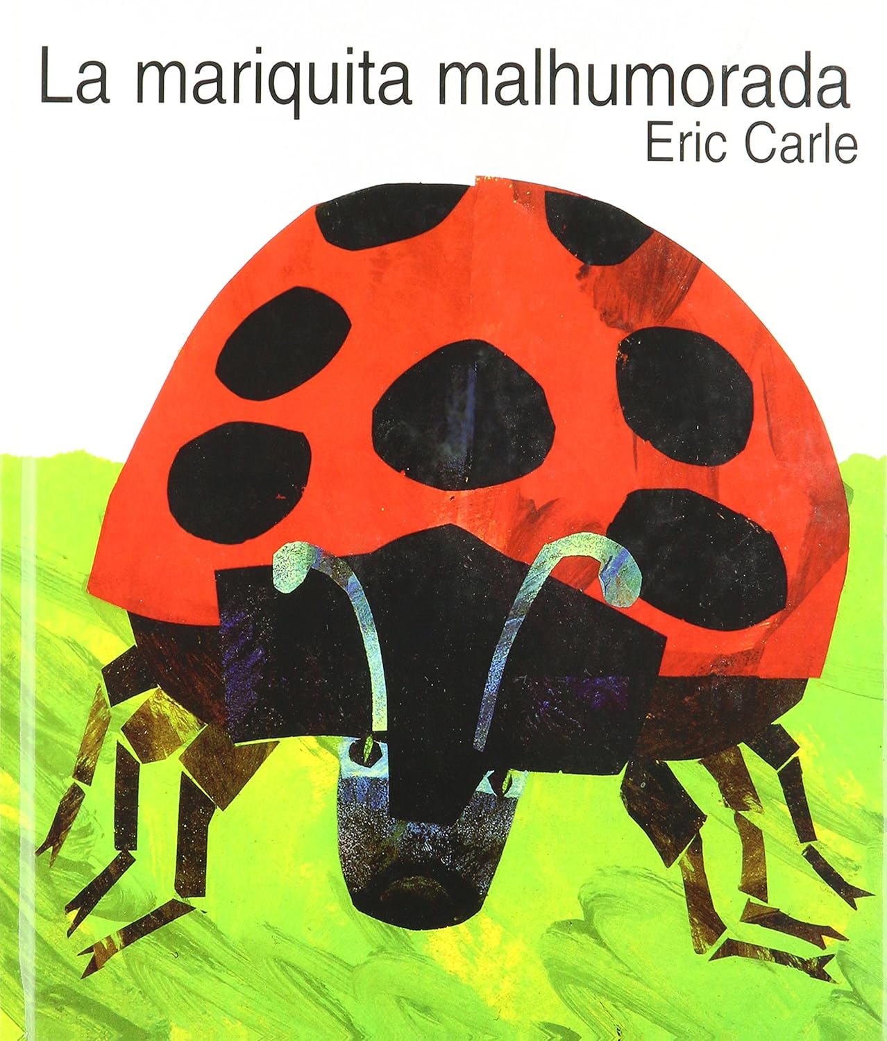 La Mariquita Malhumorada / Grouchy Ladybug: Eric / Mlawer Carle ...
