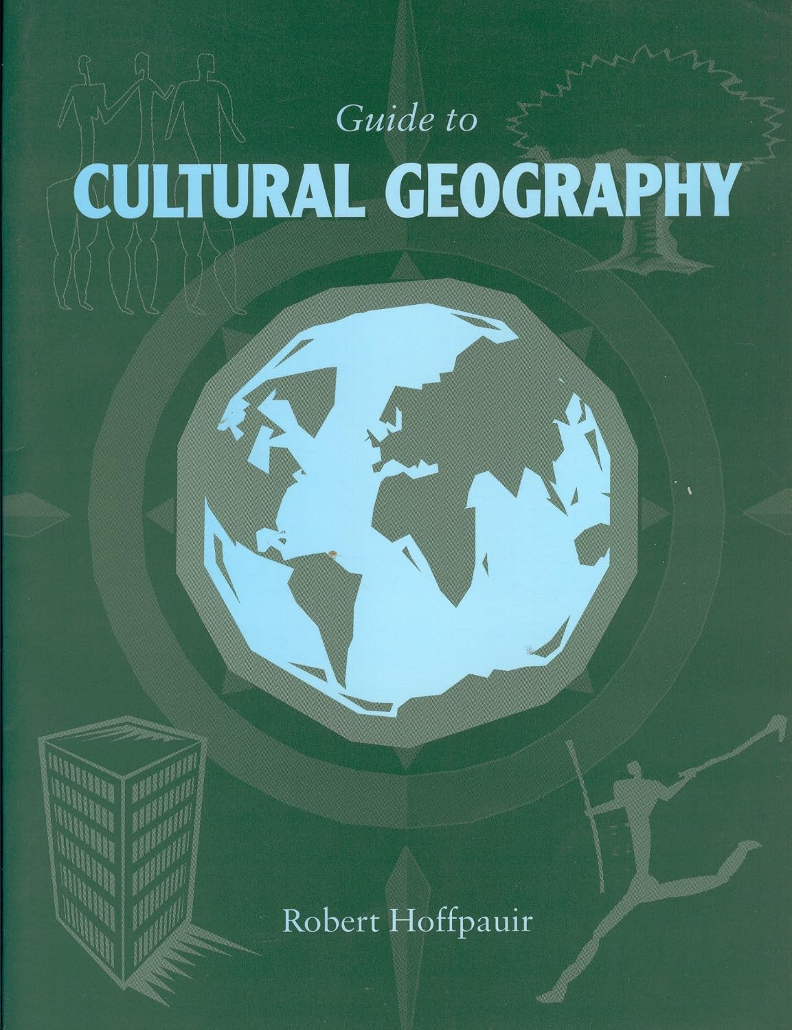 Guide to Cultural Geography: Robert Hoffpauir: 9780787226220: Amazon ...