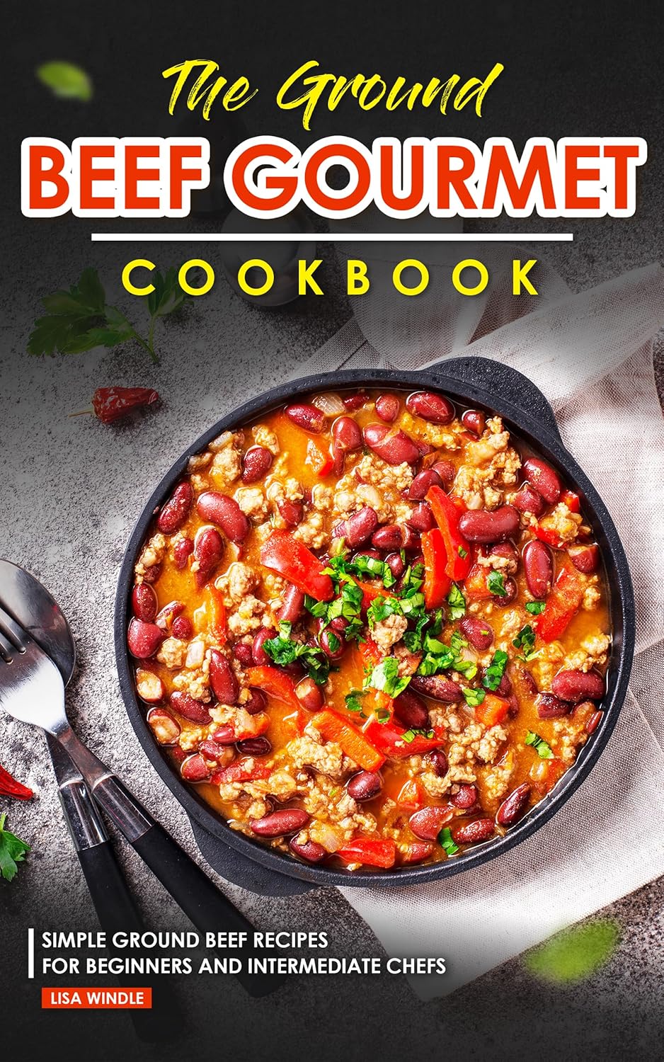 Amazon.com: The Ground Beef Gourmet Cookbook: Simple Ground Beef ...