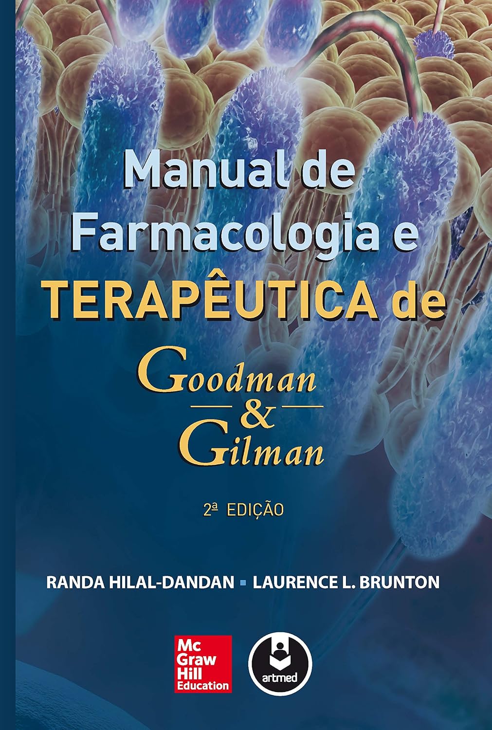 Manual de Farmacologia e Terapêutica de Goodman & Gilman eBook : Hilal ...