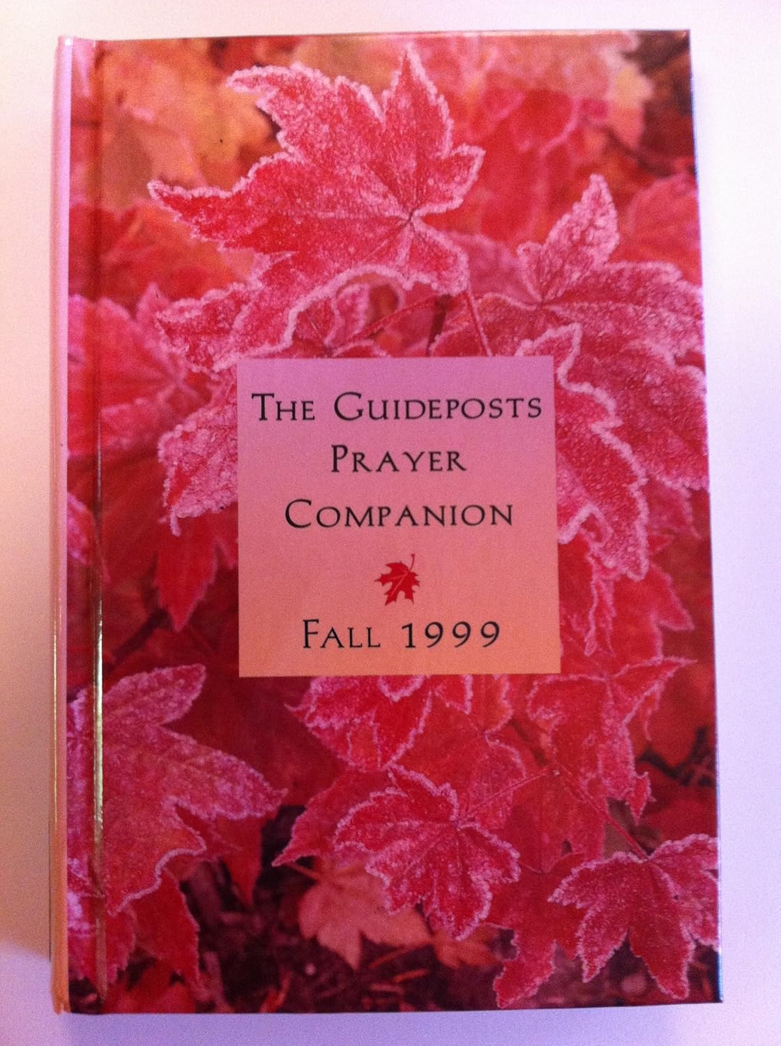 The Guideposts Prayer Companion ; Fall 1999: Andrew Attaway as ...