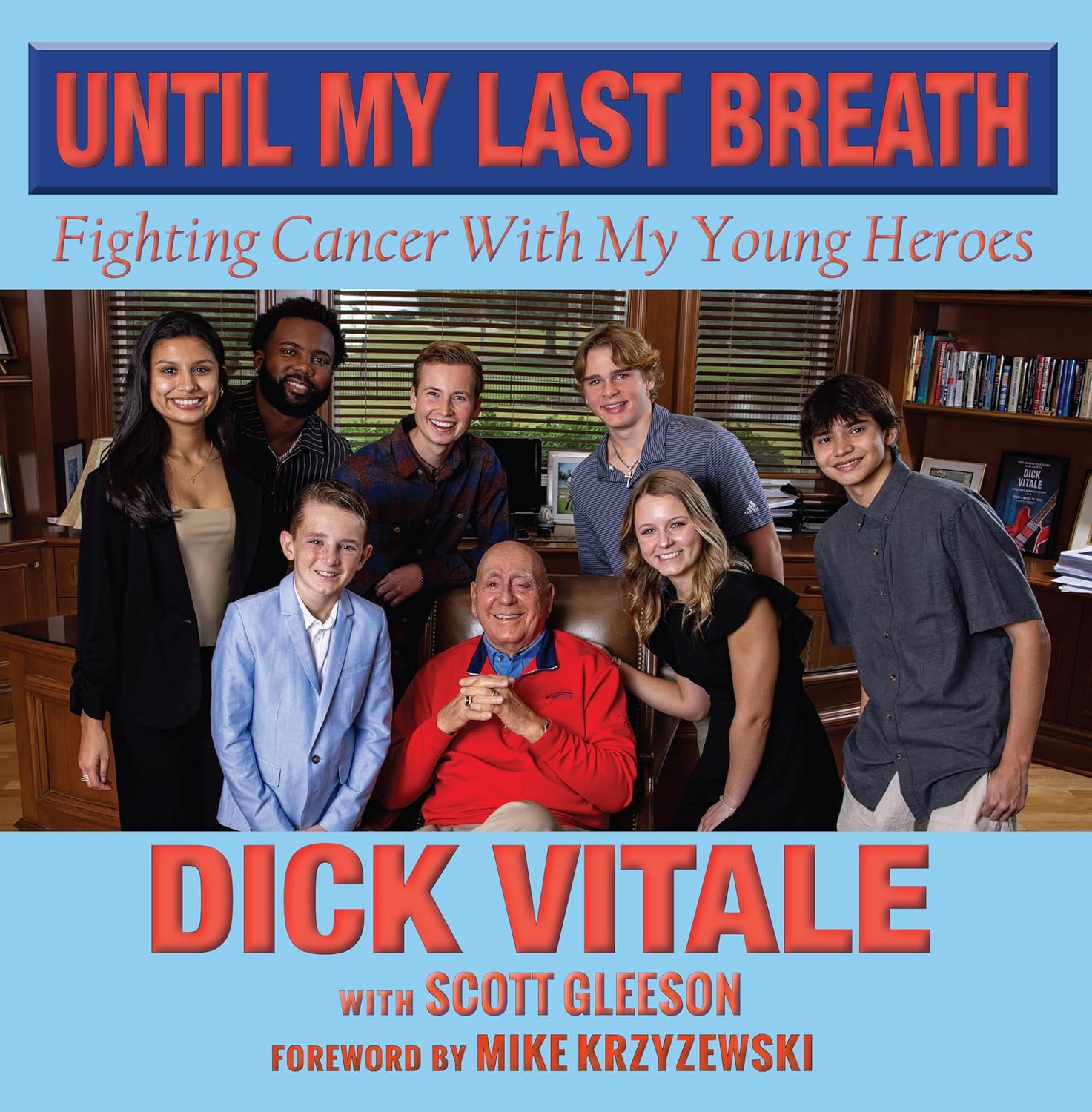 Until My Last Breath: Fighting Cancer With My Young Heroes: Dick Vitale ...