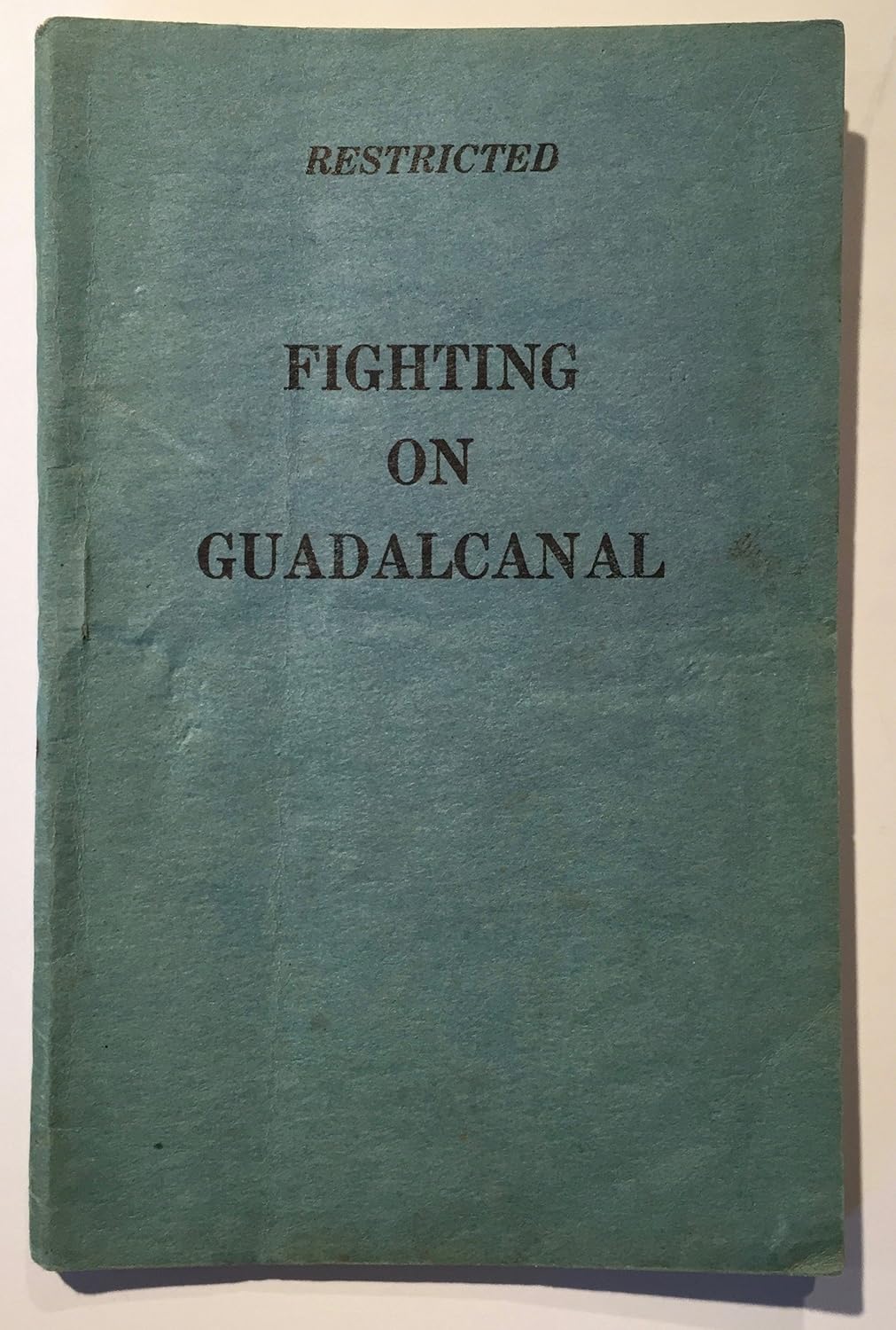 Fighting on Guadalcanal. Restricted.: US Army. (Col. Red Reeder ...