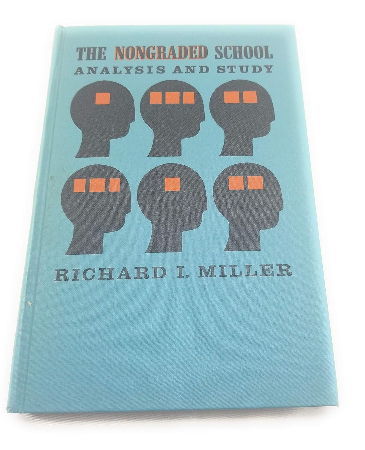 The nongraded school;: Analysis and study (Exploration series in ...