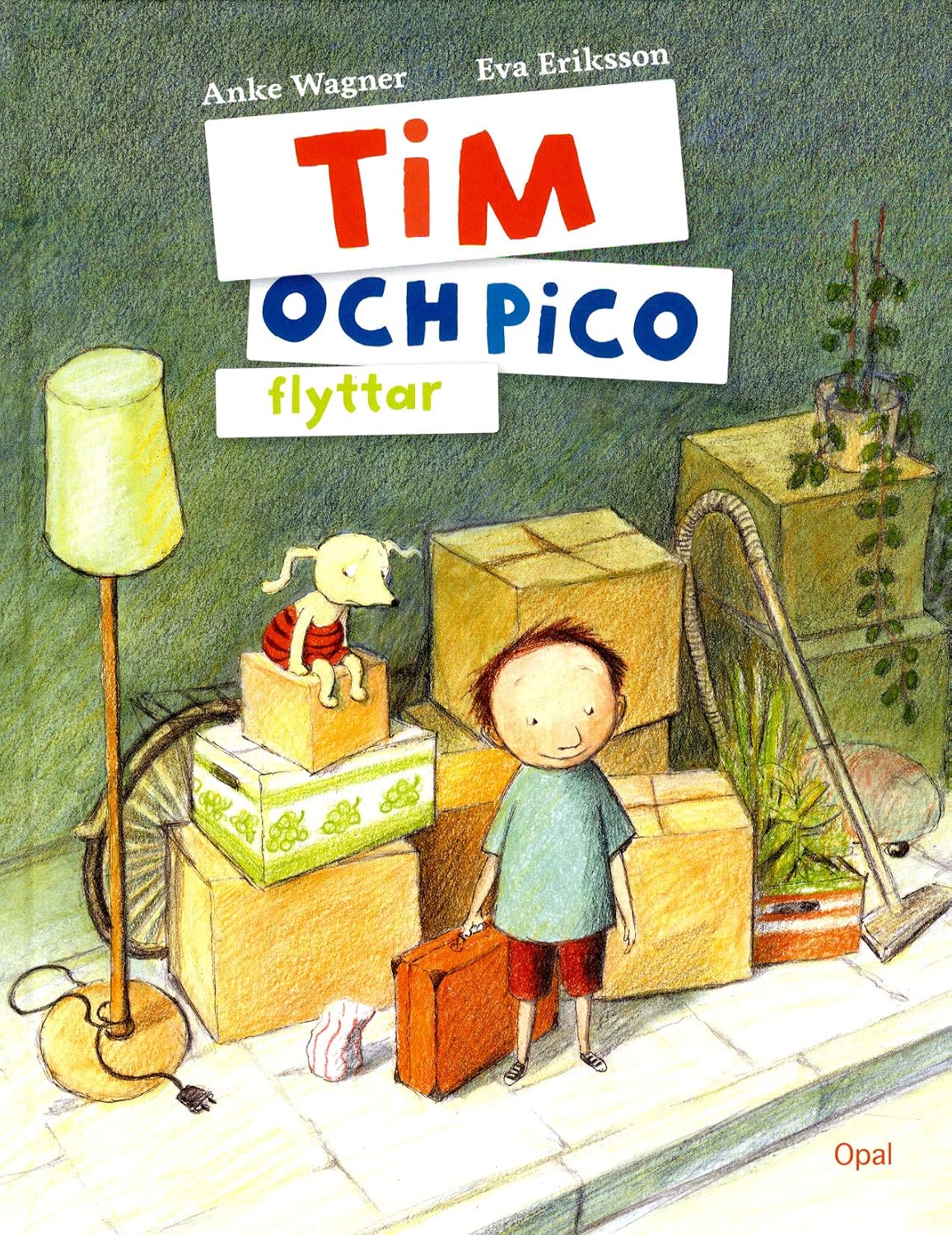 Amazon.com: Tim och Pico flyttar: 9789172995161: Anke Wagner: Books