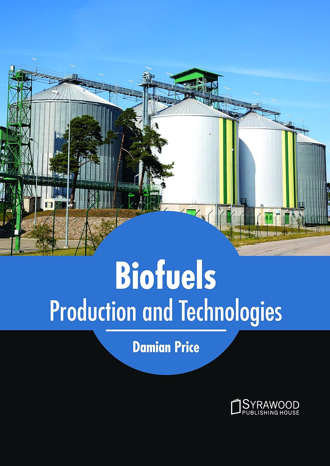 Biofuels: Production and Technologies : Price, Damian: Amazon.in: Books