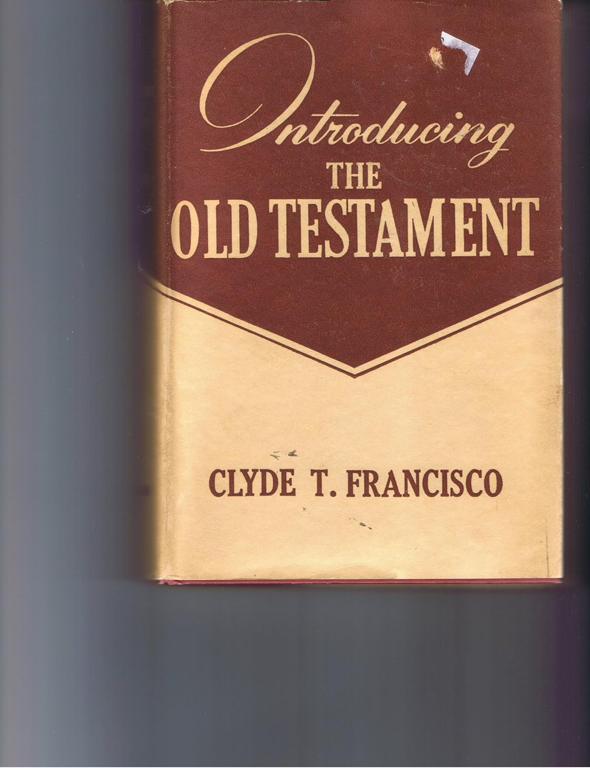 Introducing the Old Testament: Revised Edition: Francisco, Clyde T ...