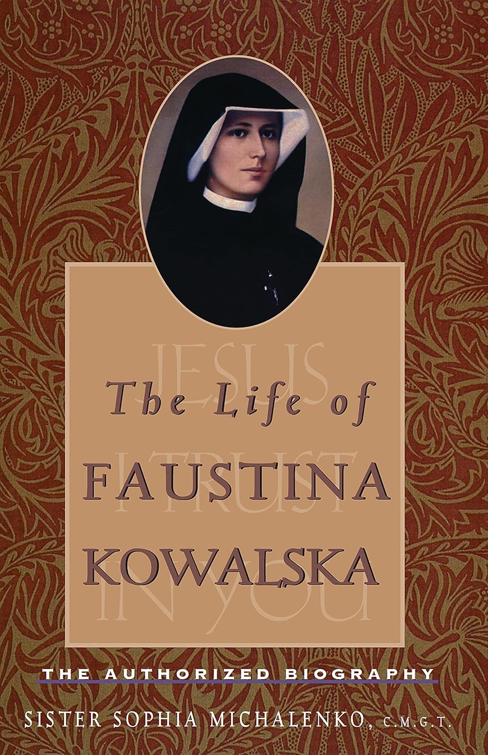 The Life of Faustina Kowalska: The Authorized Biography (New Edition ...