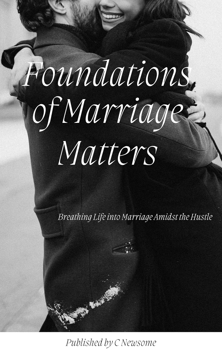 Foundations of Marriage Matters - Kindle edition by Newsome, C. Humor ...