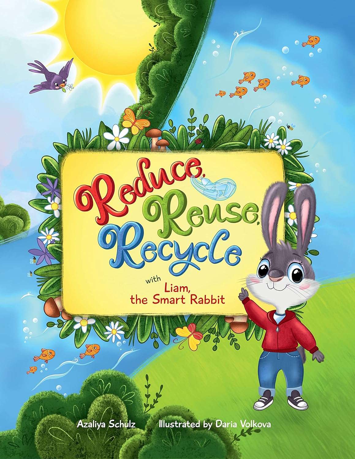 Reduce, Reuse, Recycle with Liam, the Smart Rabbit eBook : Schulz ...