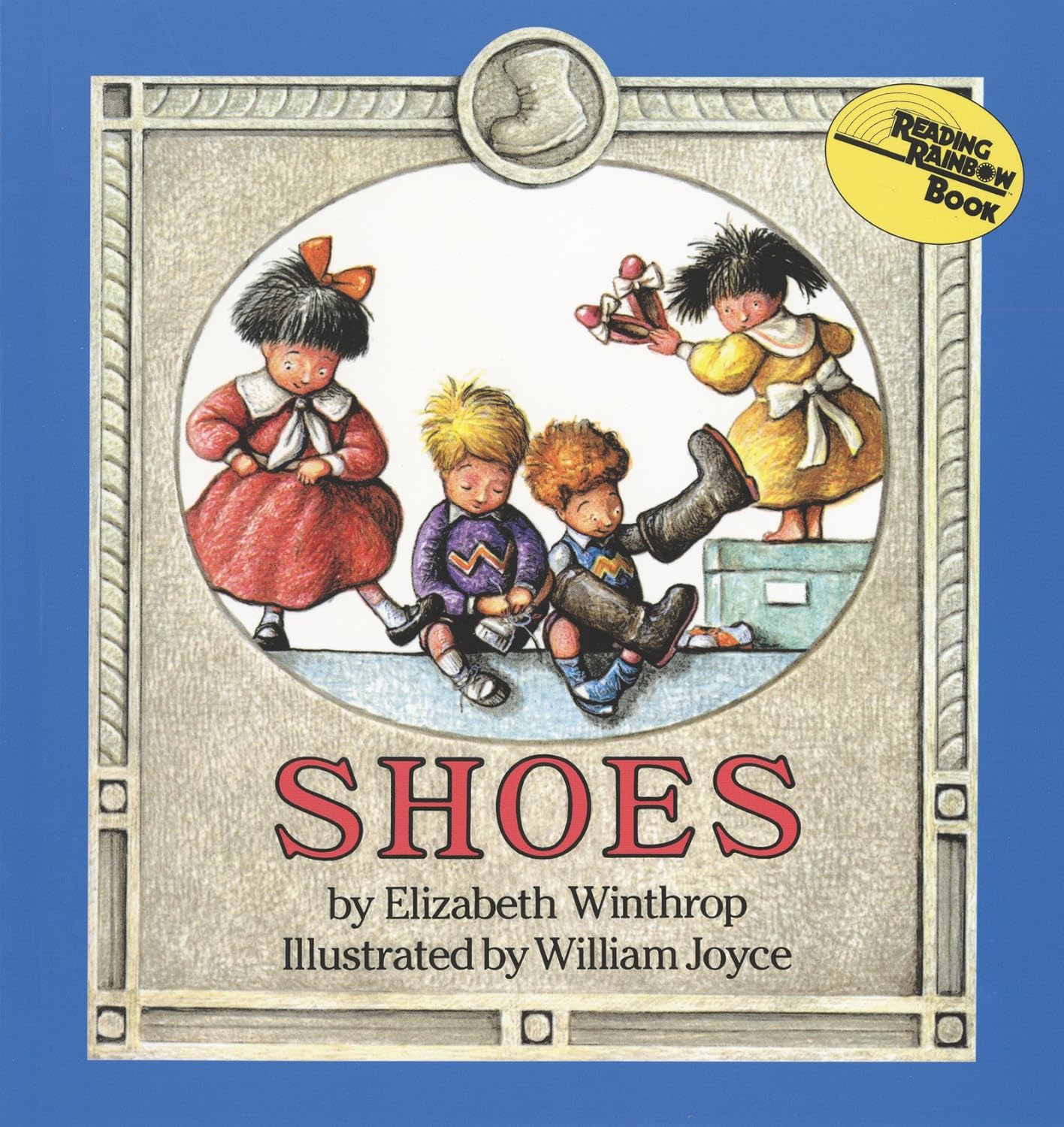Shoes (Reading Rainbow Books): Winthrop, Elizabeth, Joyce, William ...