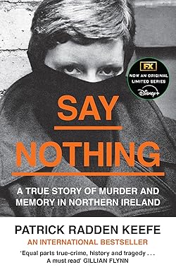 SAY NOTHING: The Internationally Bestselling True Story Of Murder and ...