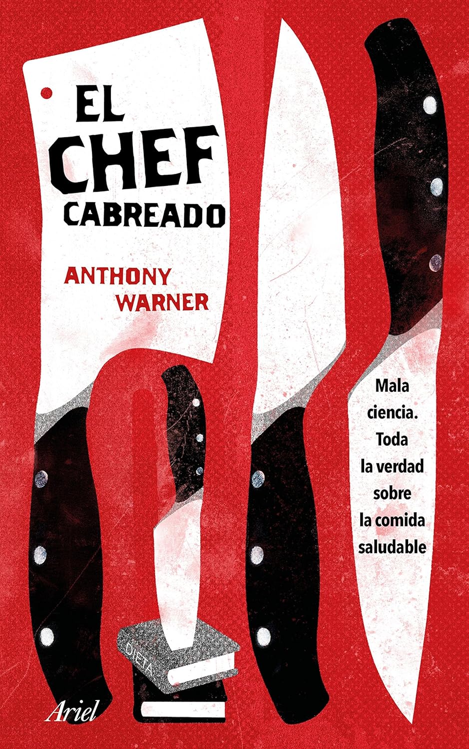 Amazon.com: El Chef Cabreado: Toda la verdad sobre la comida saludable ...