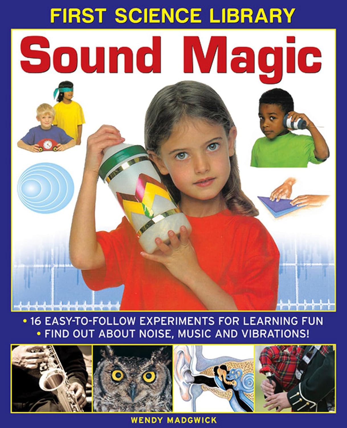 First Science Library: Sound Magic: How Does Sound Travel? Can You Feel ...