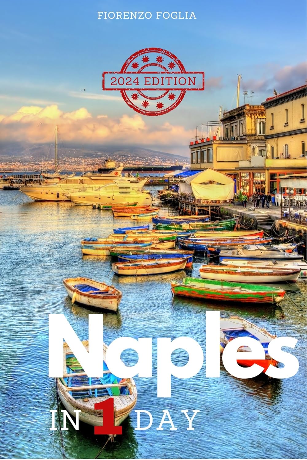 Amazon.com: Naples in a Day: 2025 Pocket Guide to Naples in 1 Day with ...