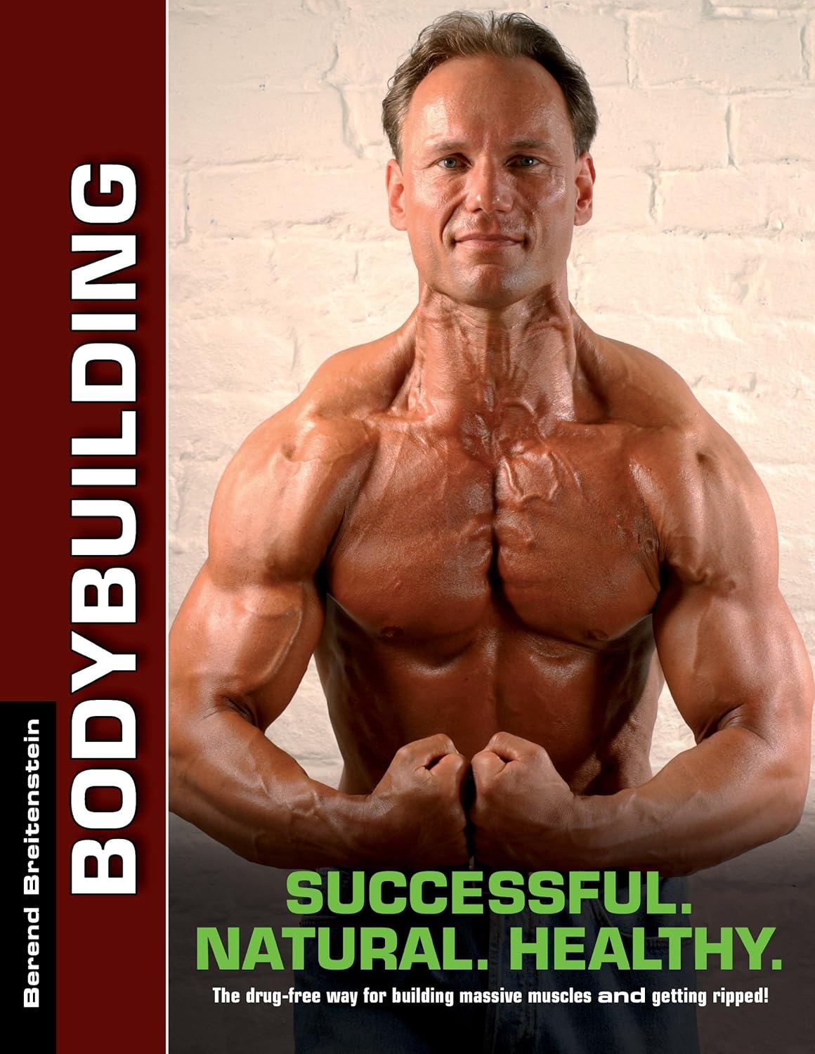 Bodybuilding - Successful. Natural. Healthy.: The drug-free way for ...