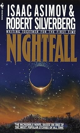 Nightfall: Isaac Asimov, Robert Silverberg: 9780553290998: Amazon.com ...