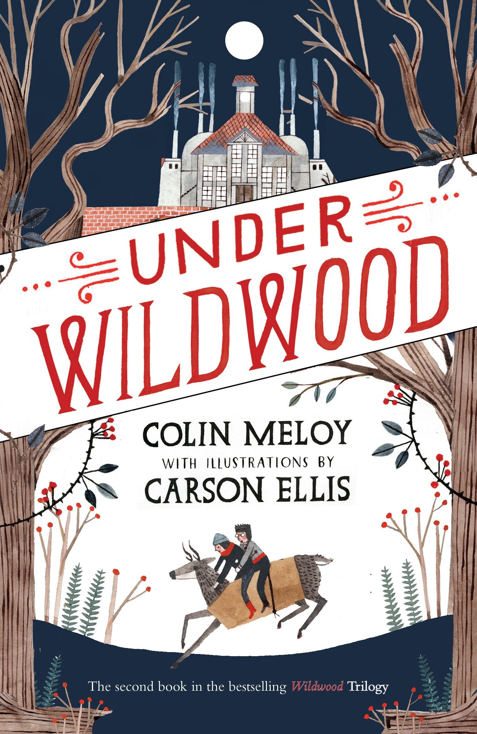 Under Wildwood The Wildwood Chronicles Book Ii Wildwood Trilogy