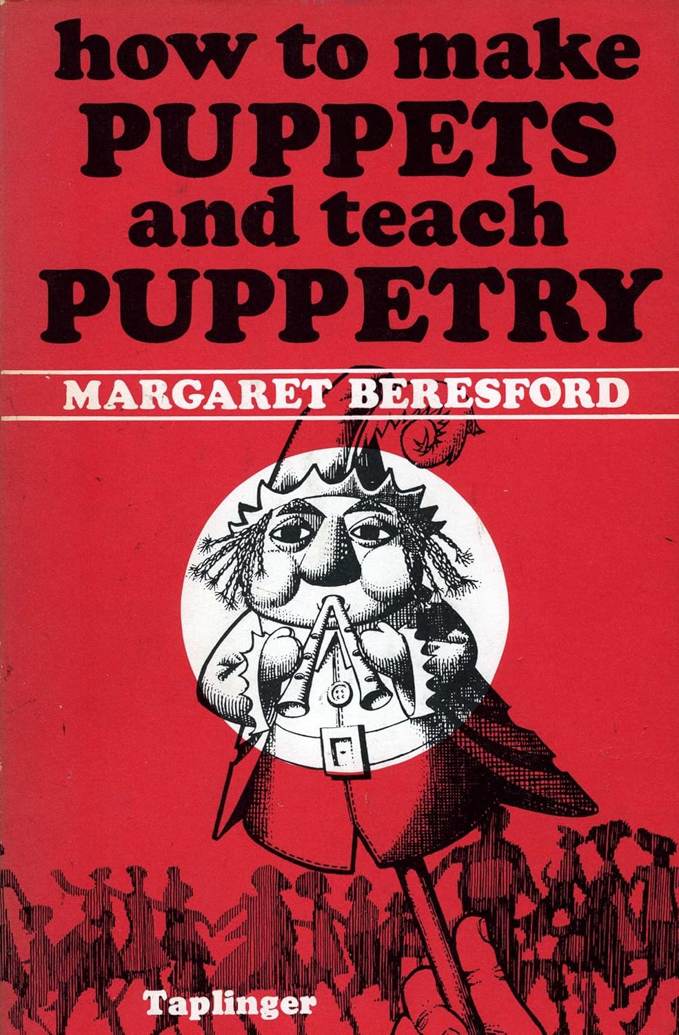 How to Make Puppets and Teach Puppetry: Margaret Beresford ...