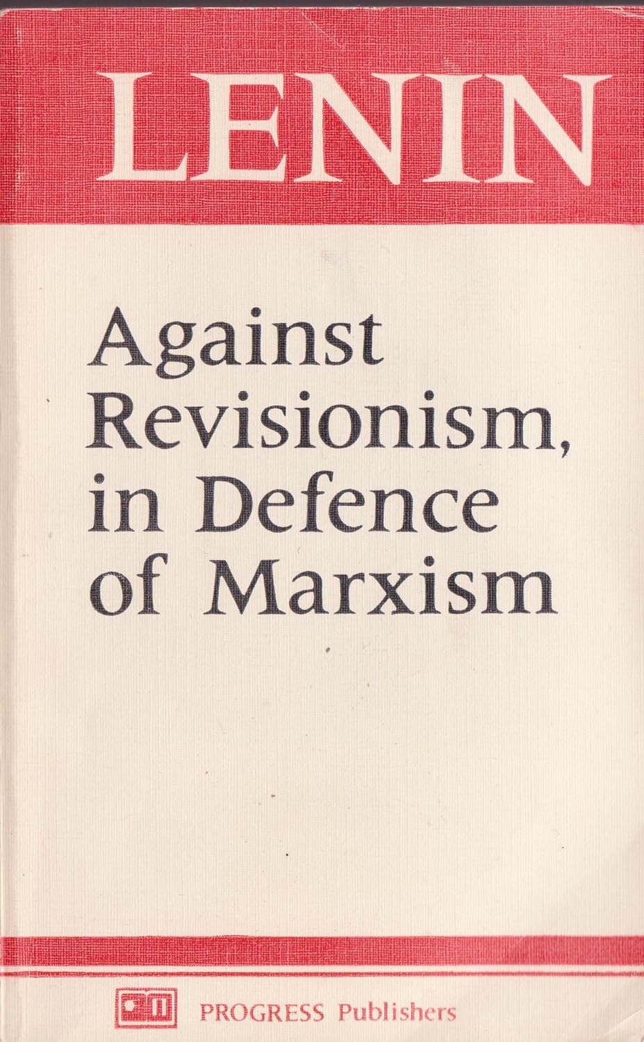 Against Revisionism, in Defence of Marxism : Lenin, V. I.: Amazon.in: Books