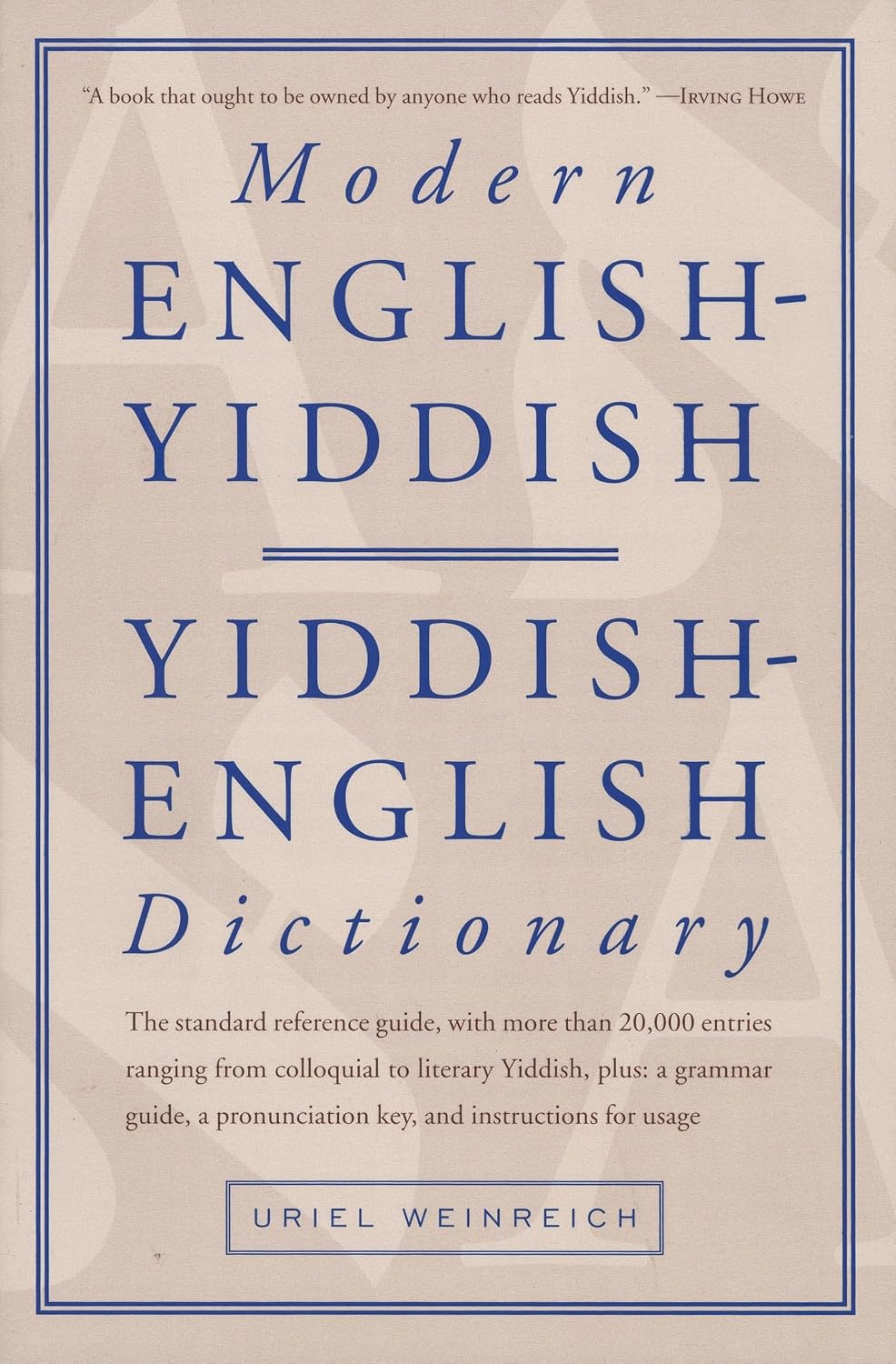 Modern English-Yiddish / Yiddish-English Dictionary: Uriel Weinreich ...