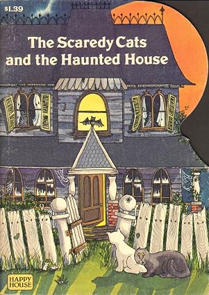 The scaredy cats and the haunted house (Happy house books): Wheeler ...