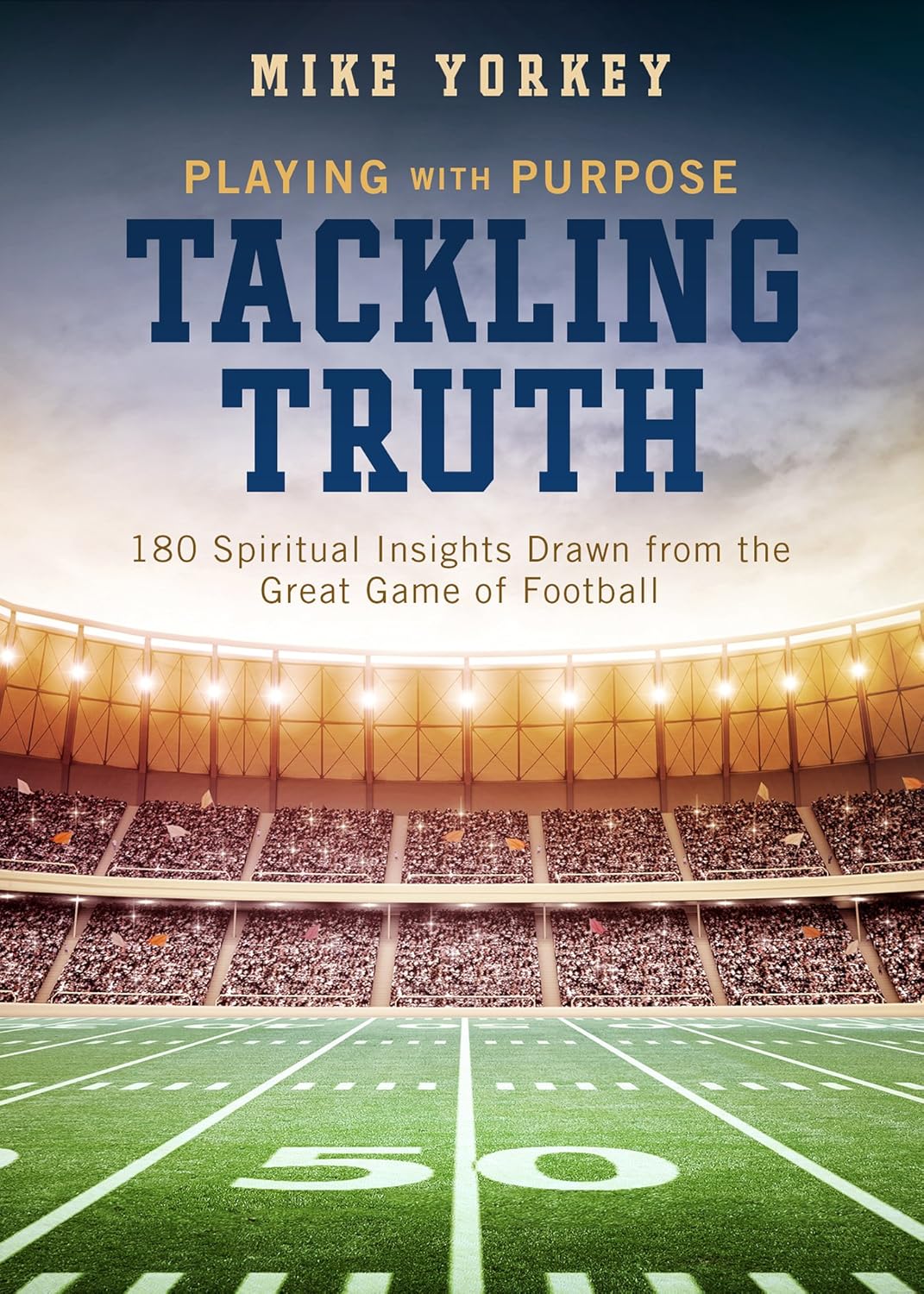 Amazon | Tackling Truth: Spiritual Insights Drawn from the Great Game ...