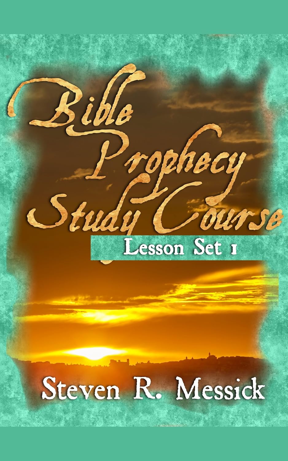 Amazon.com: Bible Prophecy Study Course - Lesson Set 1 eBook : Messick ...
