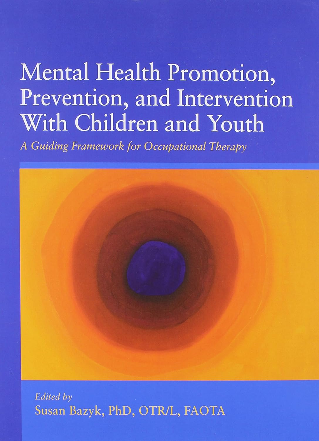 Mental Health Promotion, Prevention, and Intervention With Children and ...