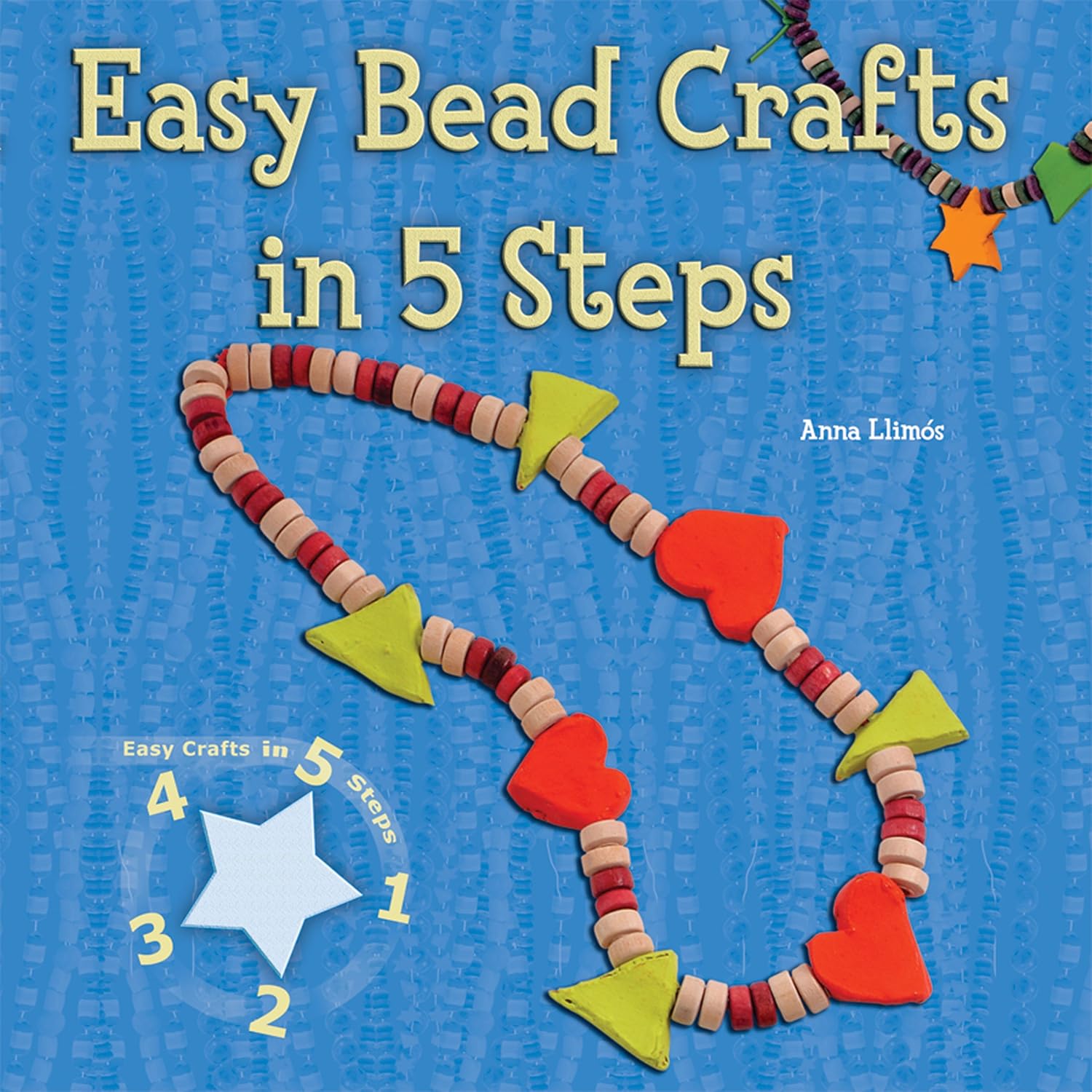 Easy Bead Crafts in 5 Steps (Easy Crafts in 5 Steps): Llimos Plomer ...