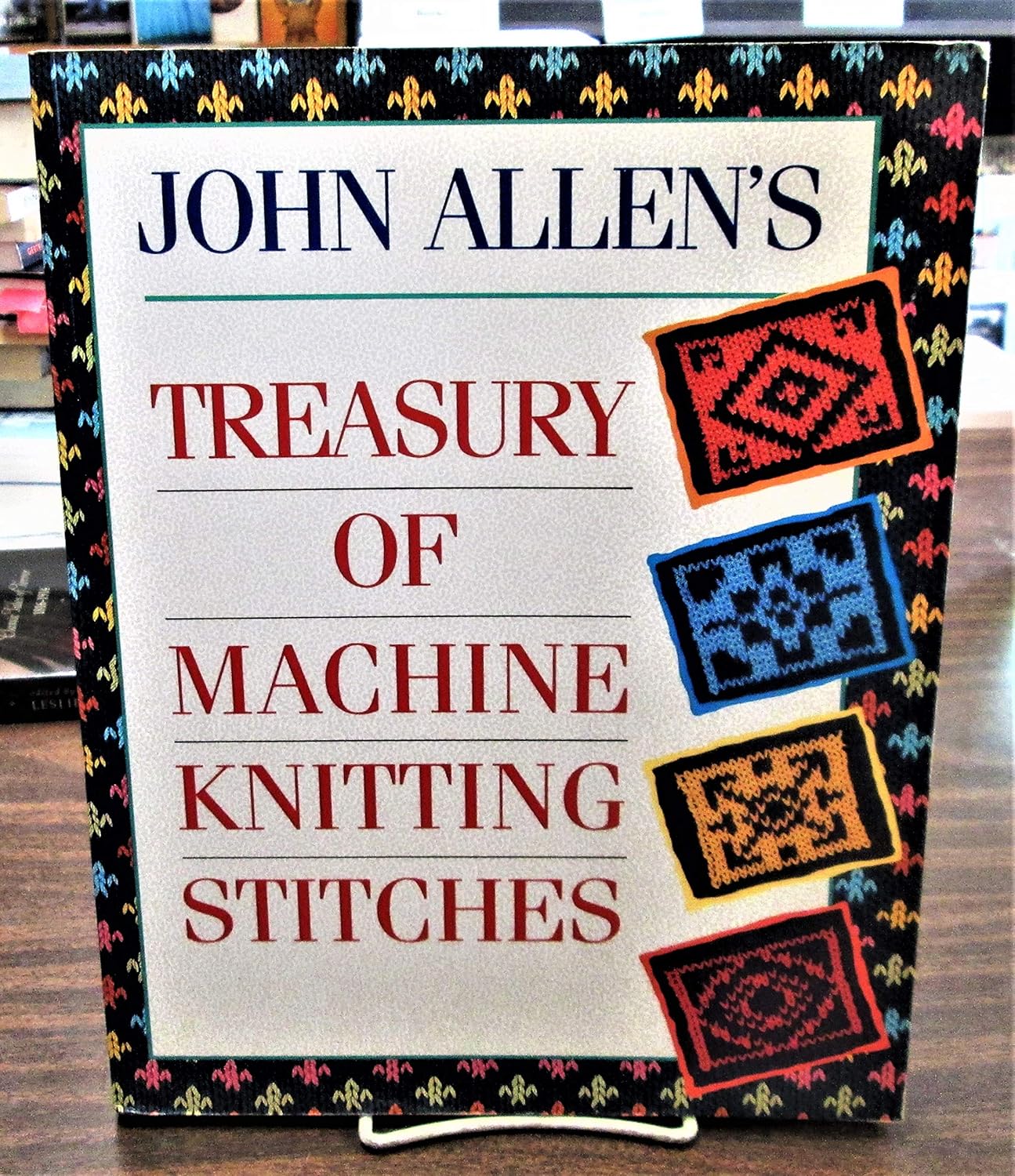 John Allen's Treasury of Machine Knitting Stitches: Allen, John ...