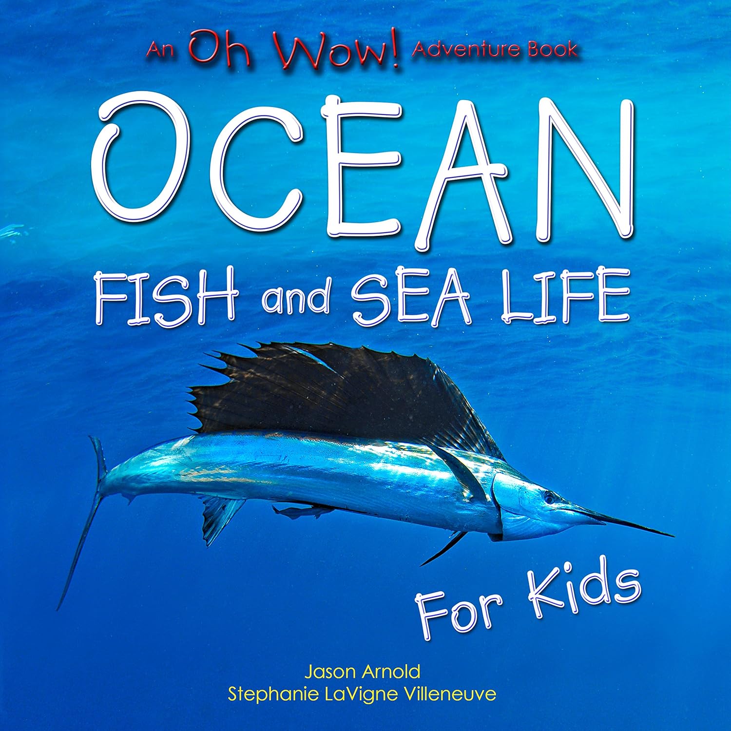 Oh Wow! Ocean Fish and Sea Life for Kids: An Underwater Adventure Book ...