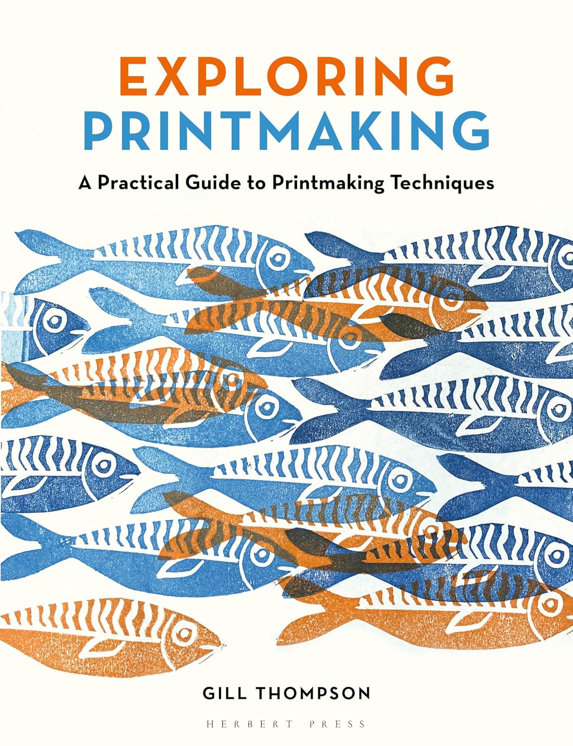 Exploring Printmaking: A Practical Guide to Printmaking Techniques ...