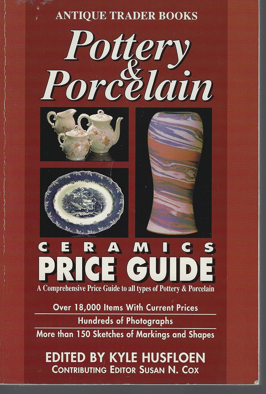 Pottery & Porcelain Ceramics Price Guide (Antique Trader's Pottery ...