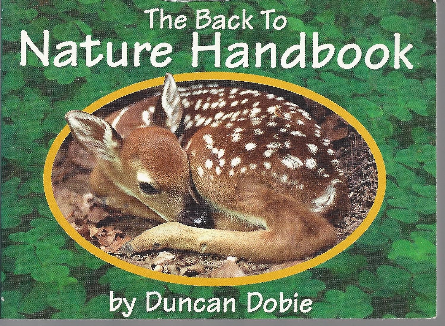 The Back to Nature Handbook: Duncan Dobie, Linda Albrecht ...