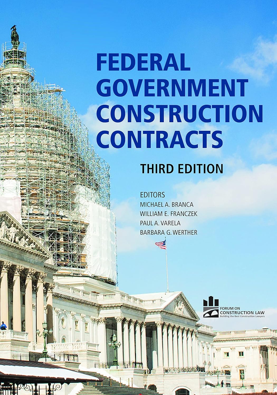 Federal Government Construction Contracts, Third Edition: Werther ...