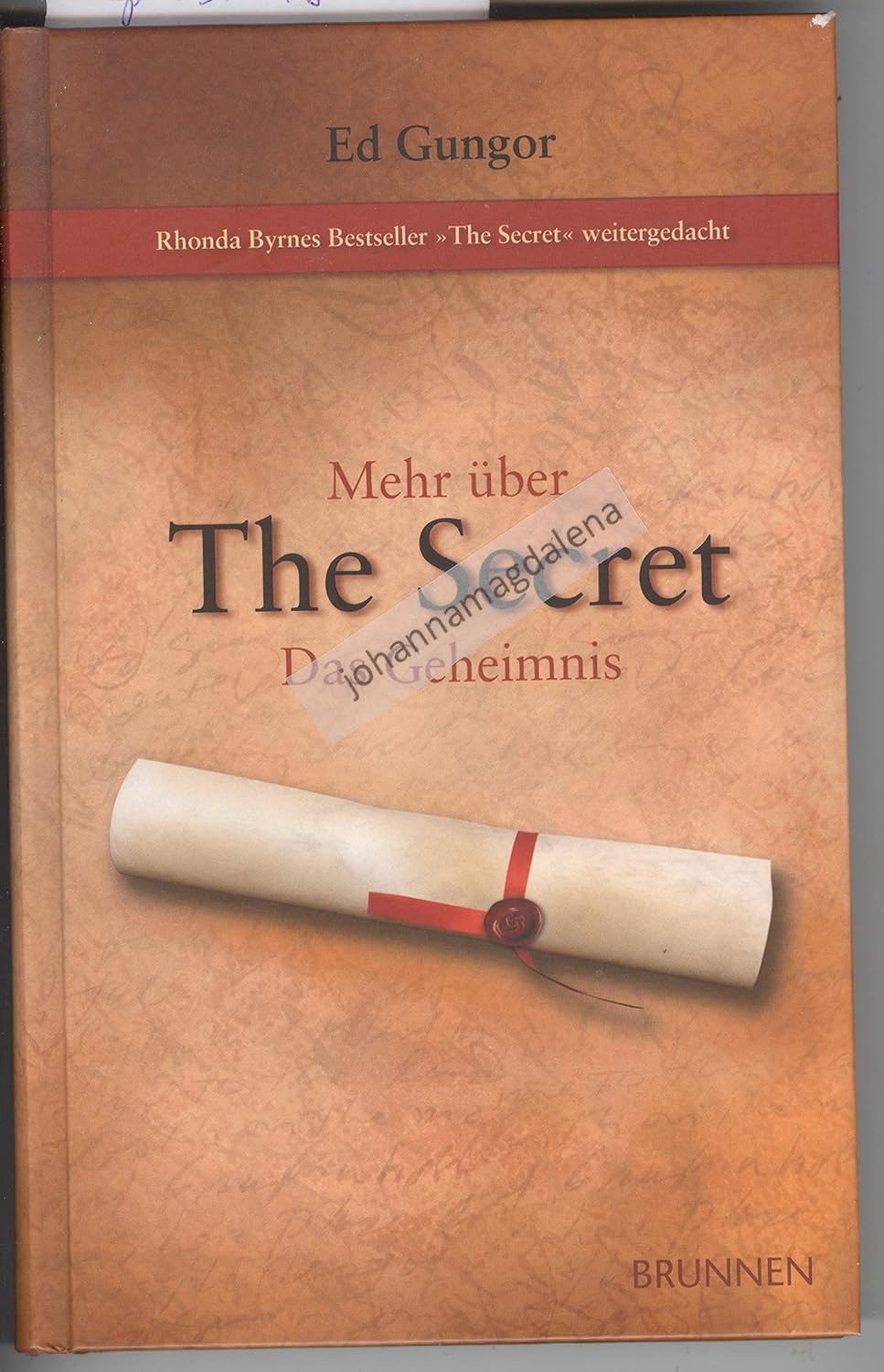 Mehr über The Secret - Das Geheimnis: Rhonda Byrnes Bestseller "The ...