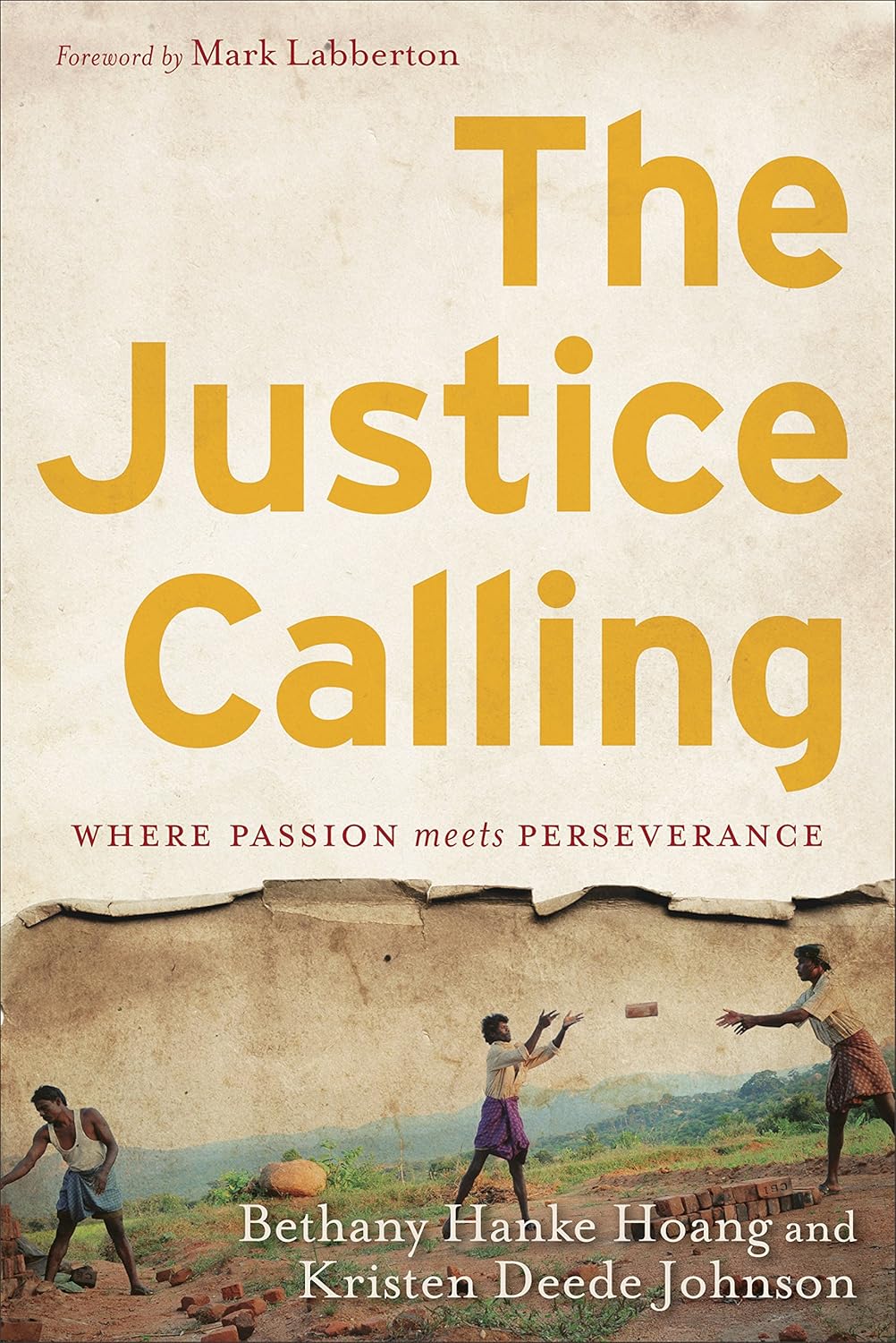 The Justice Calling: Where Passion Meets Perseverance: Hoang, Bethany ...