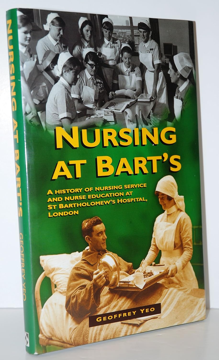 Nursing at Bart's: A History of Nursing Service and Nurse Education at ...