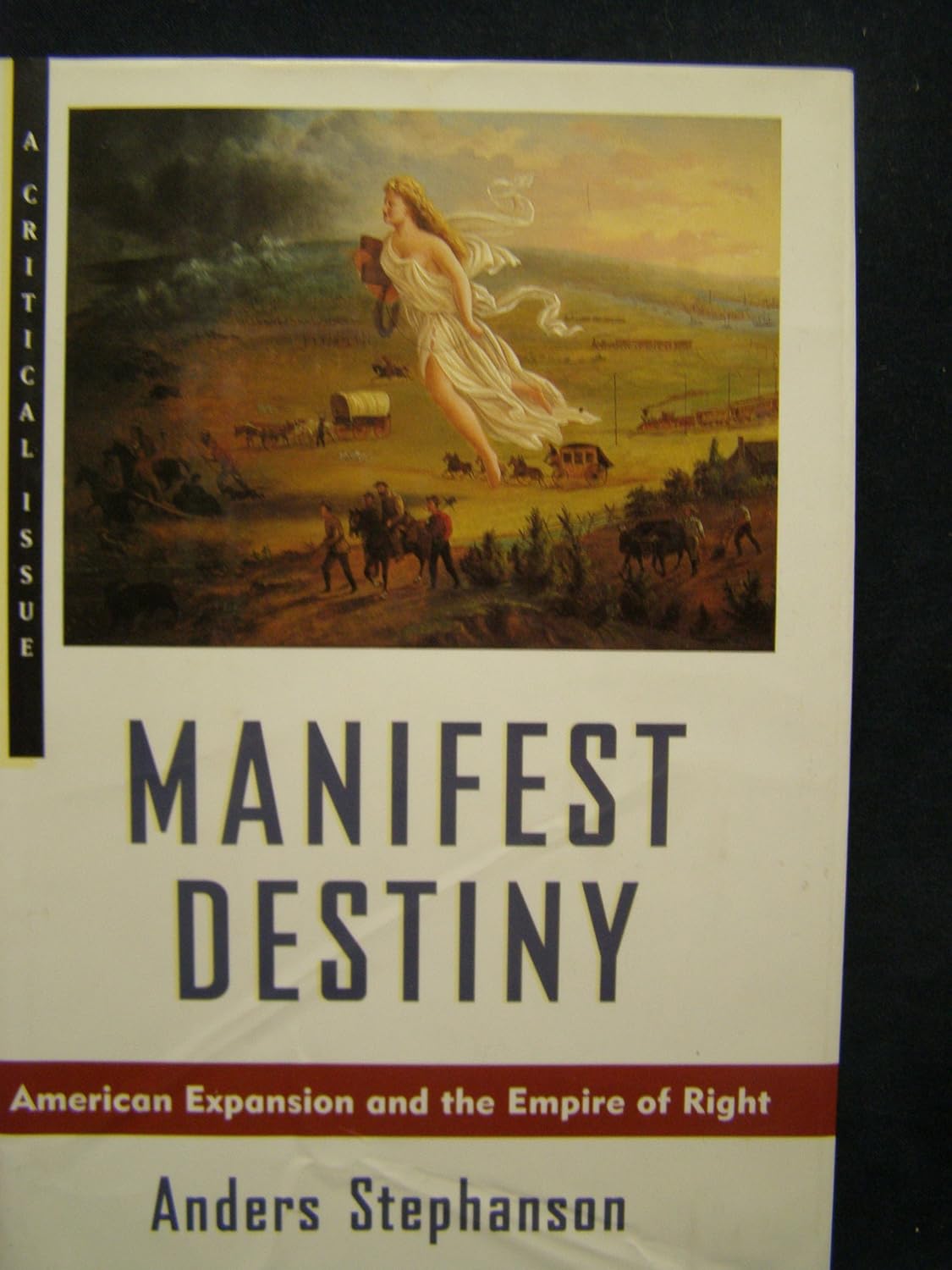 Manifest Destiny: American Expansionism and the Empire of Right ...