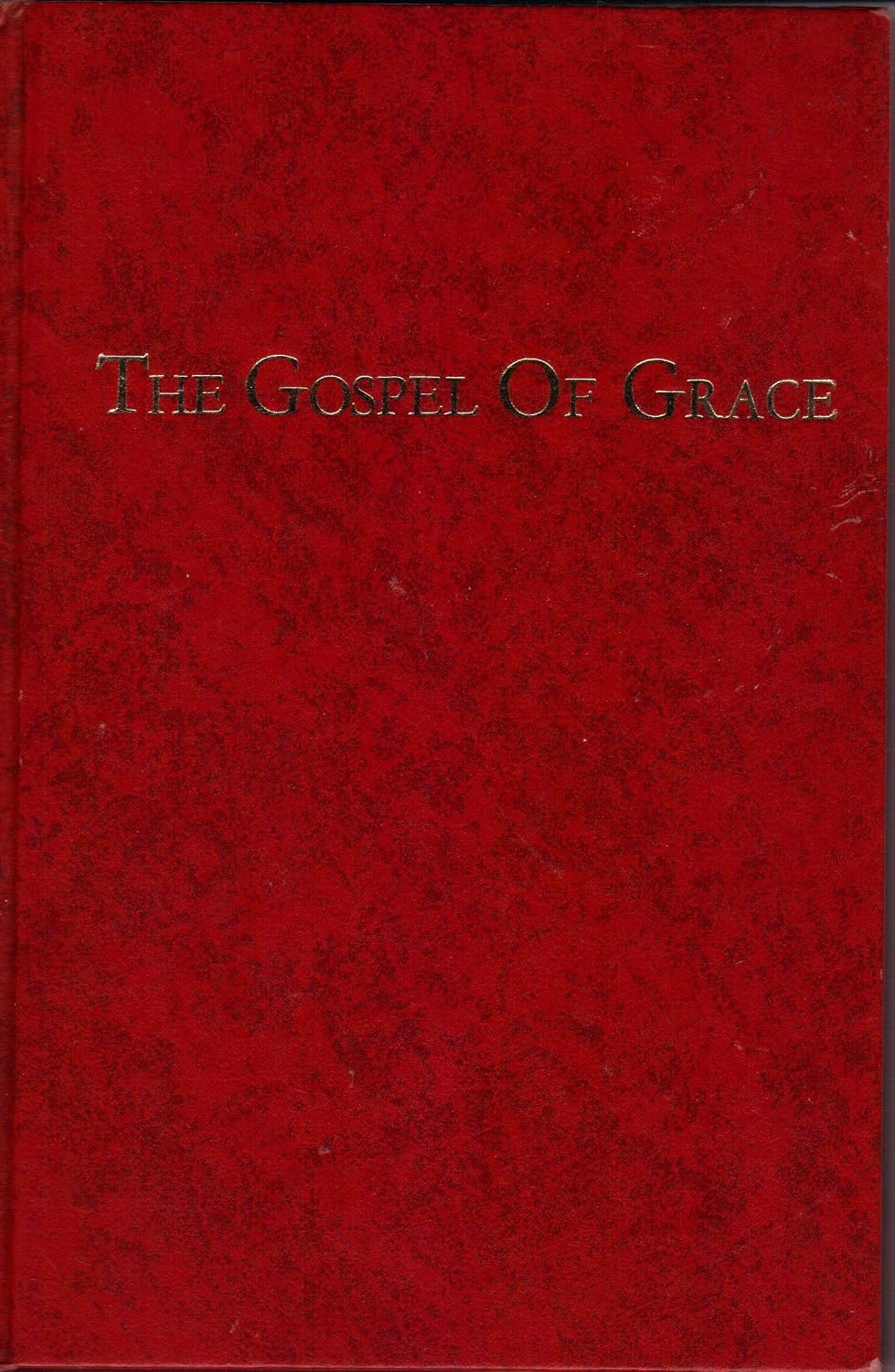 The Gospel of Grace: Oliver B Greene: Amazon.com: Books