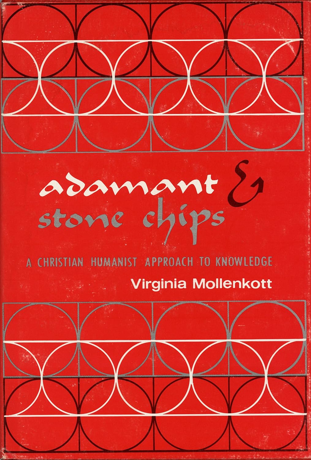 Adamant & Stone Chips, A Christian Humanist Approach to Knowledge ...