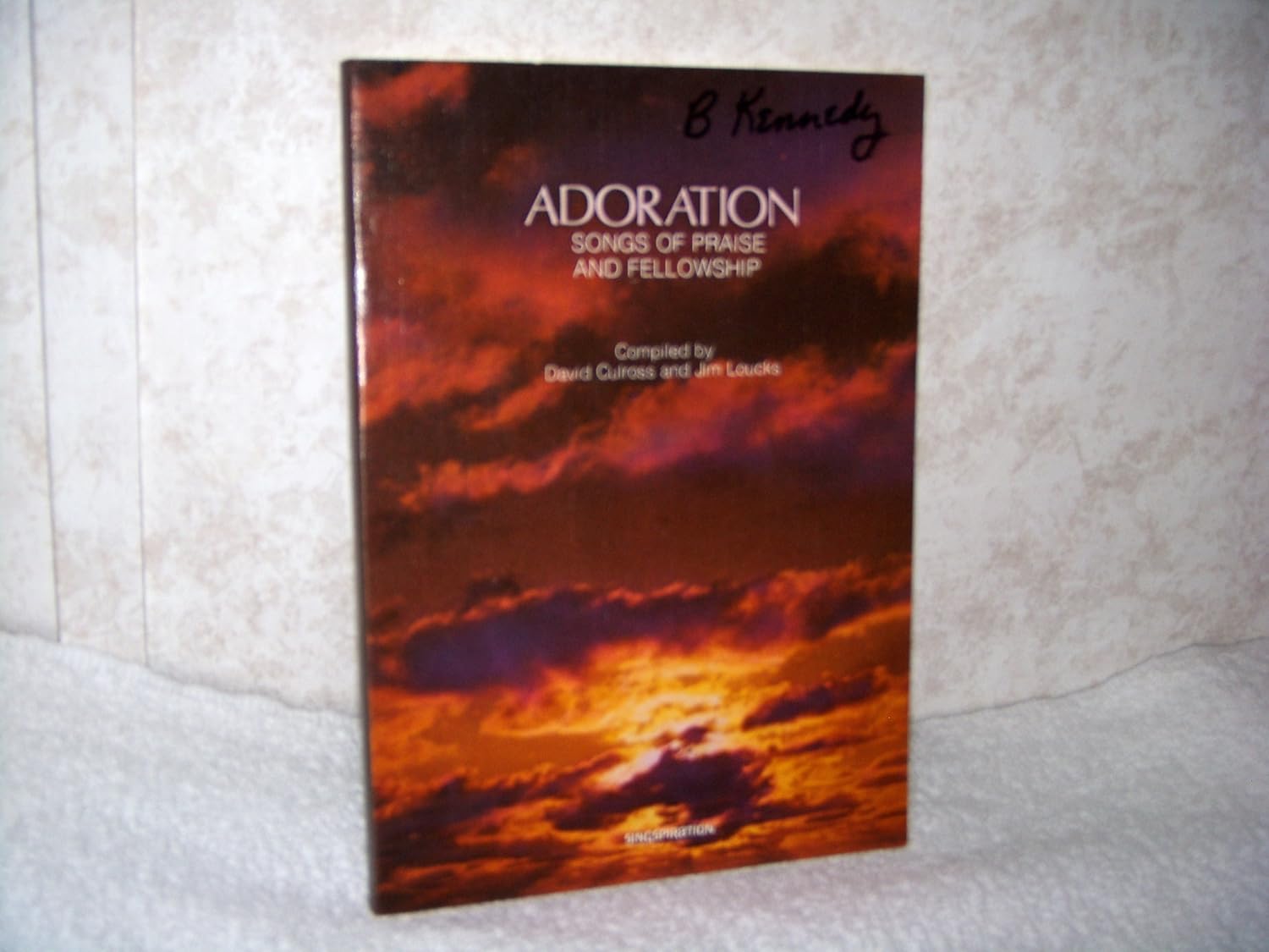 ADORATION Songs of Praise & Fellowship Songbook: David Culross & Jim ...