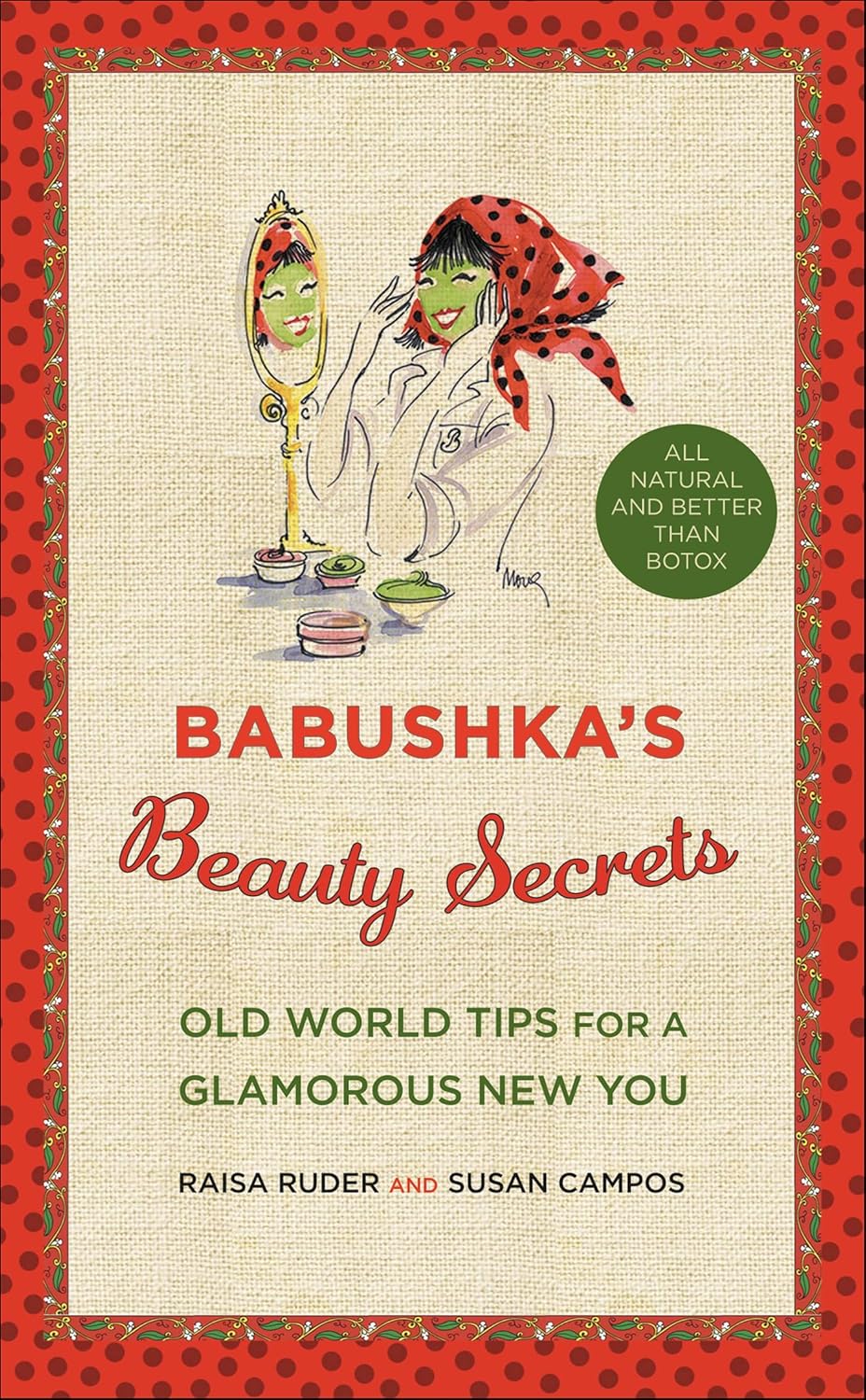 Babushka's Beauty Secrets: Old World Tips for a Glamorous New You ...